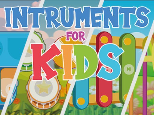 Instruments Kids - Play Free Game Online at MixFreeGames.com